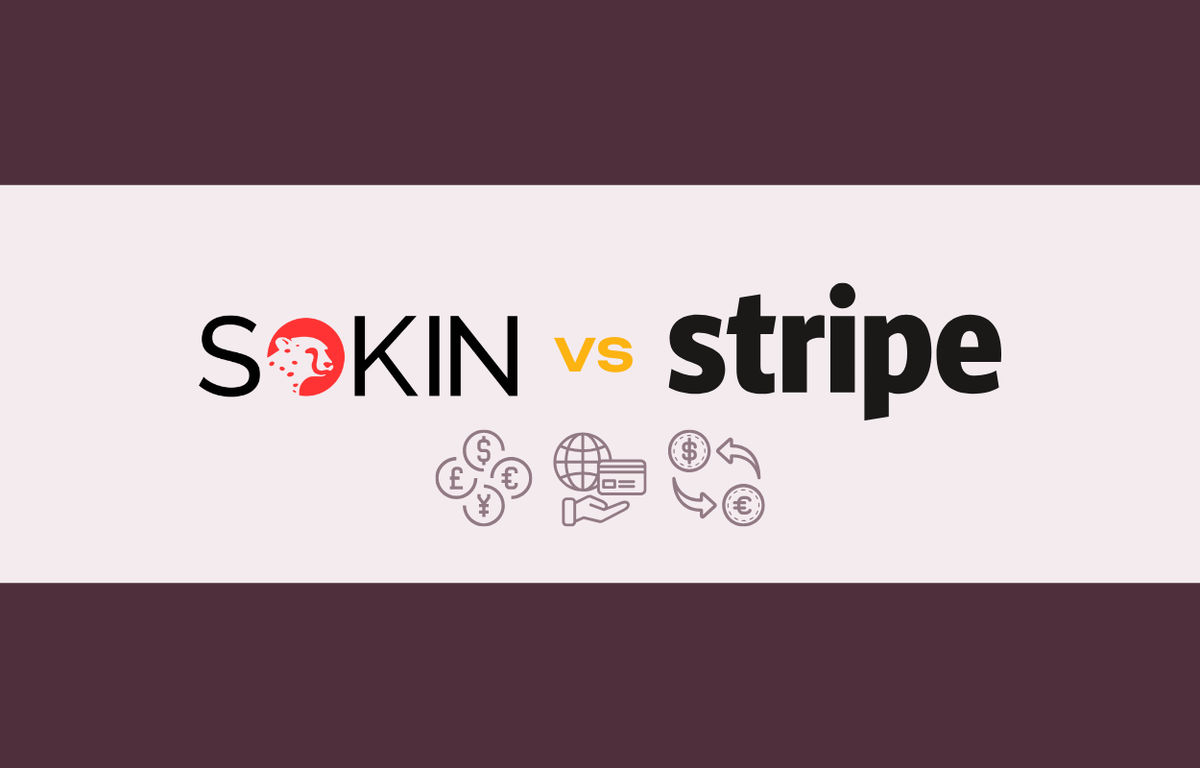 Sokin vs Stripe: Which is better as a payment gateway?